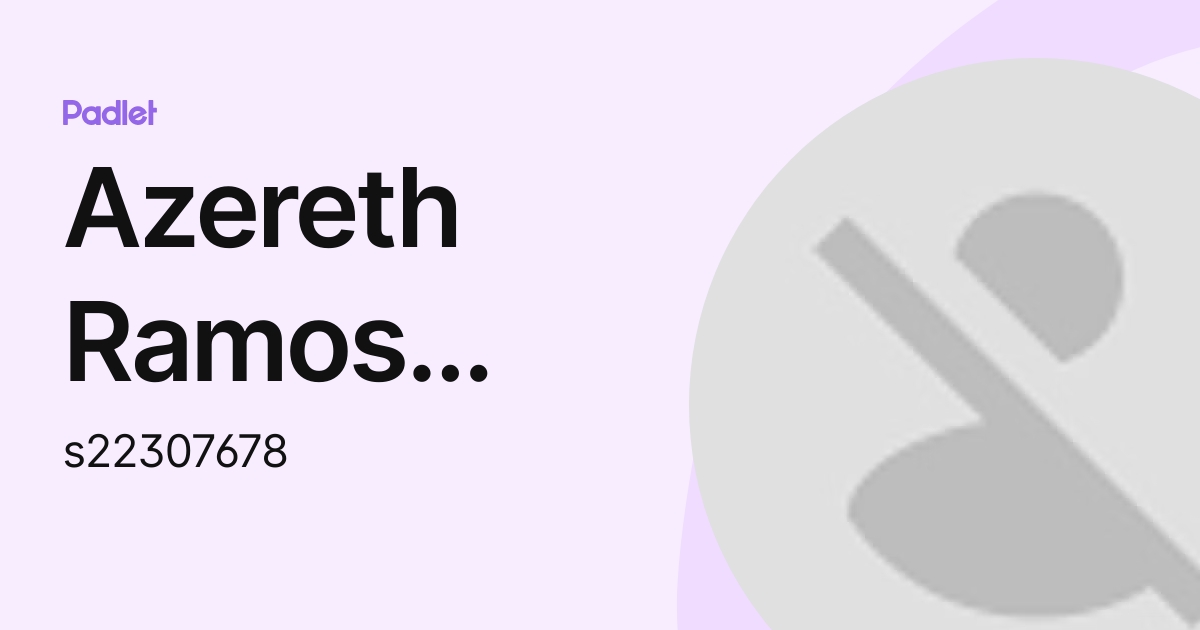 Azereth Ramos Nicolás (s22307678) profile | Padlet