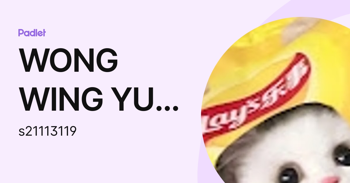 WONG WING YU 黃詠瑜 2S15 (s21113119) profile | Padlet