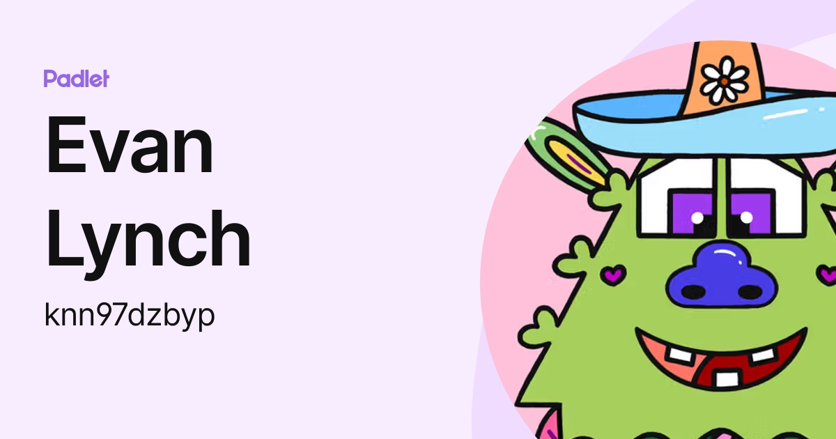 Evan Lynch (knn97dzbyp) profile | Padlet