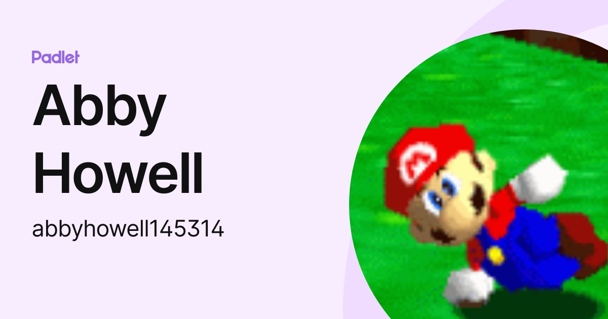 Abby Howell (abbyhowell145314) profile | Padlet