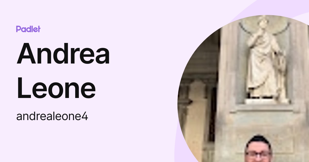 Andrea Leone (andrealeone4) profile | Padlet