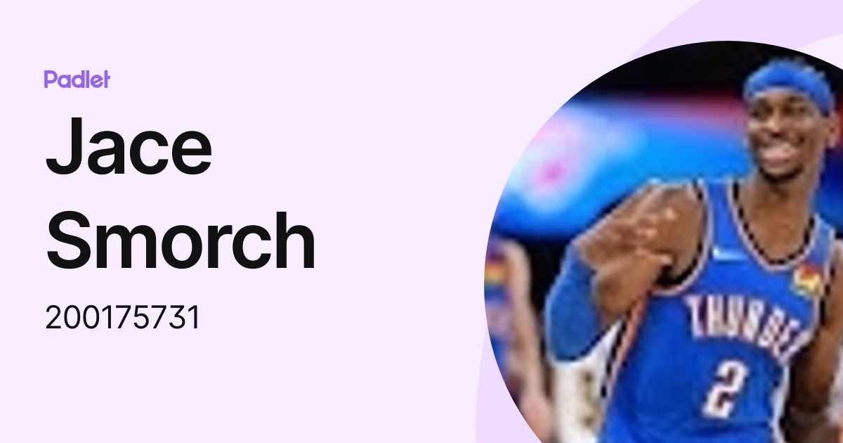 Jace Smorch (200175731) profile | Padlet