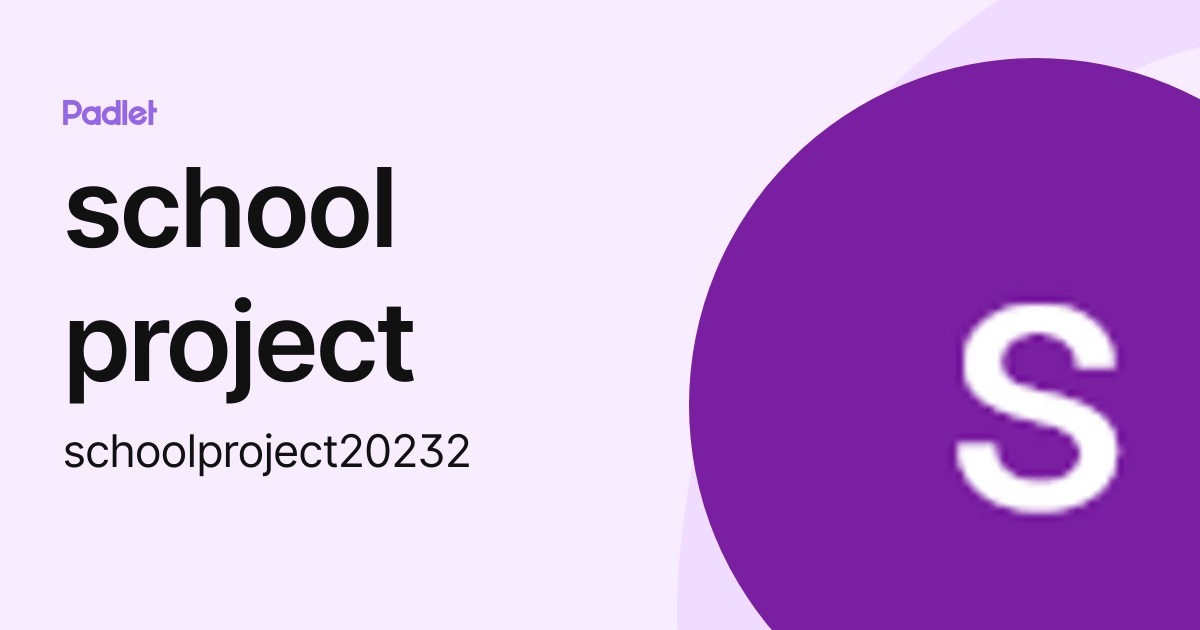 school project (schoolproject20232) profile | Padlet
