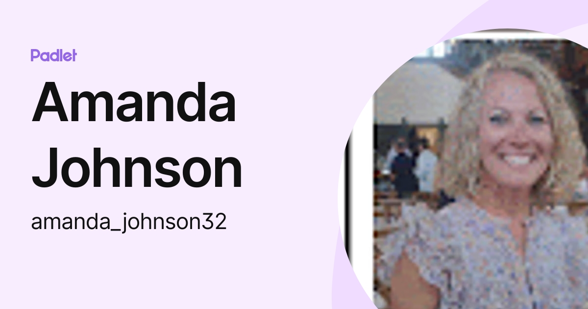Amanda Johnson (amanda_johnson32) profile | Padlet