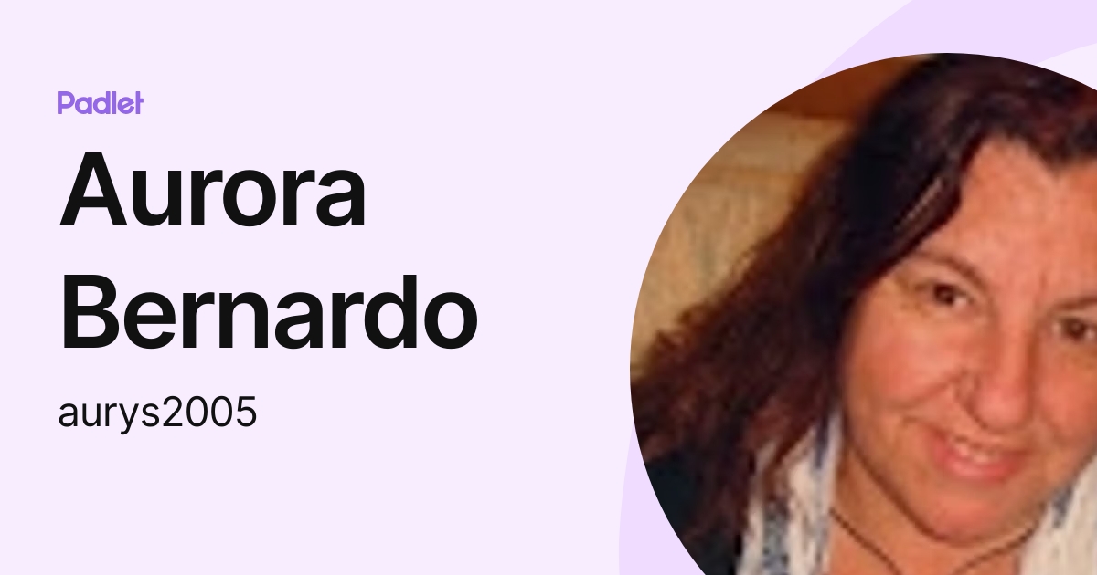 Aurora Bernardo (aurys2005) profile | Padlet