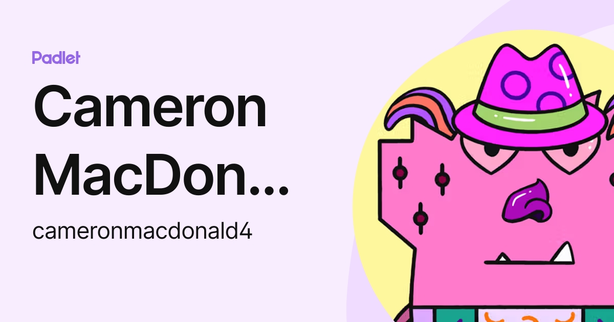 Cameron MacDonald (cameronmacdonald4) profile | Padlet