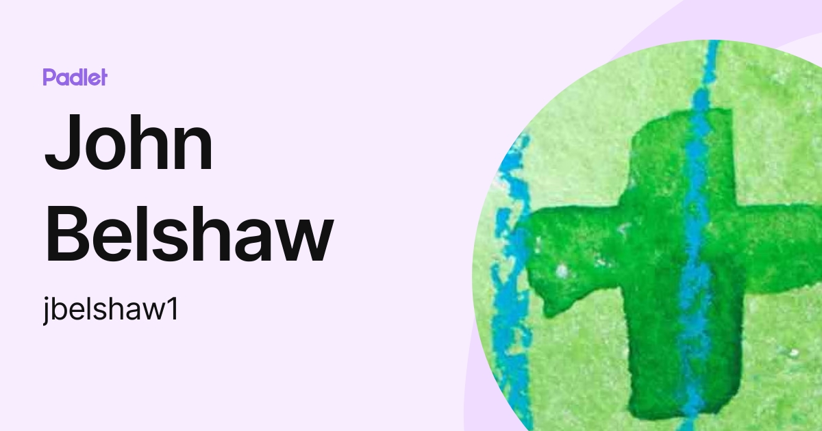 John Belshaw (jbelshaw1) profile | Padlet