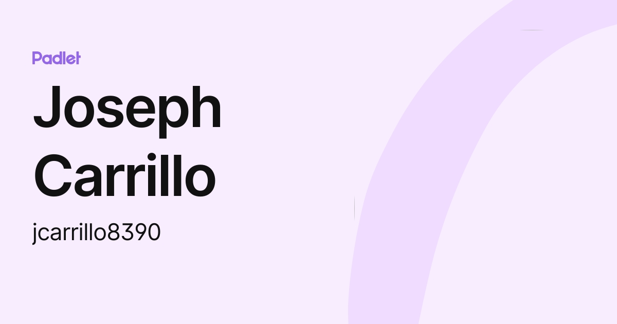 Joseph Carrillo (jcarrillo8390) profile | Padlet