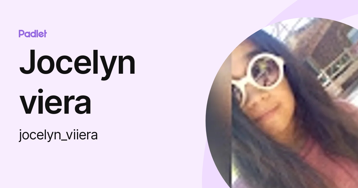 Jocelyn viera (jocelyn_viiera) profile | Padlet