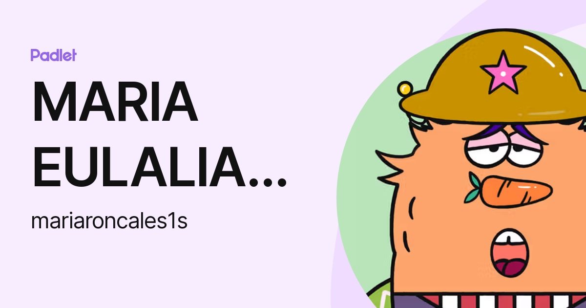 MARIA EULALIA RONCALES QUILES (mariaroncales1s) profile | Padlet