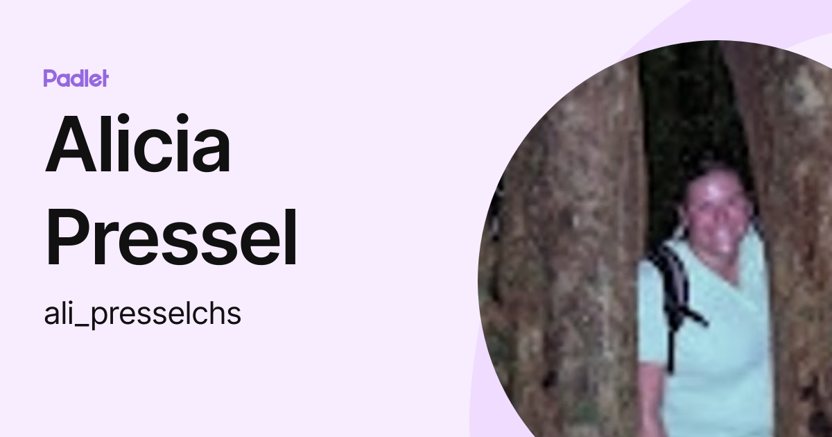 Alicia Pressel (ali_presselchs) profile | Padlet