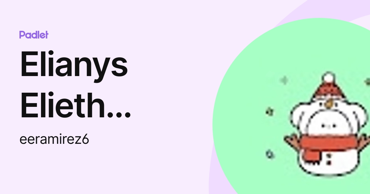 Elianys Elieth Ramirez Wittgren (eeramirez6) profile | Padlet