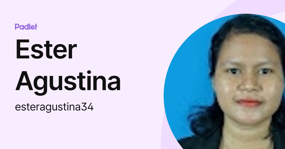 Ester Agustina (esteragustina34) profile | Padlet