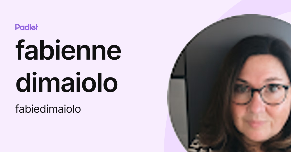 Profil de fabienne dimaiolo (fabiedimaiolo) | Padlet