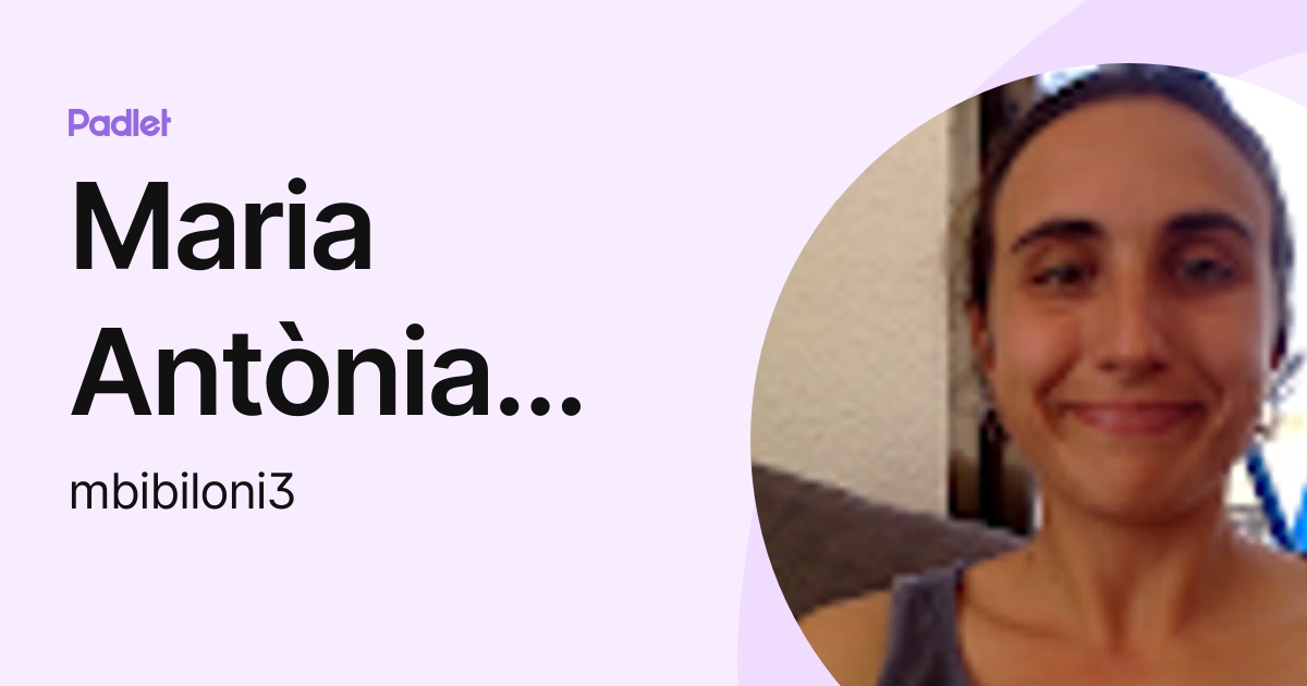 Maria Antònia Bibiloni Covas (mbibiloni3) profile | Padlet