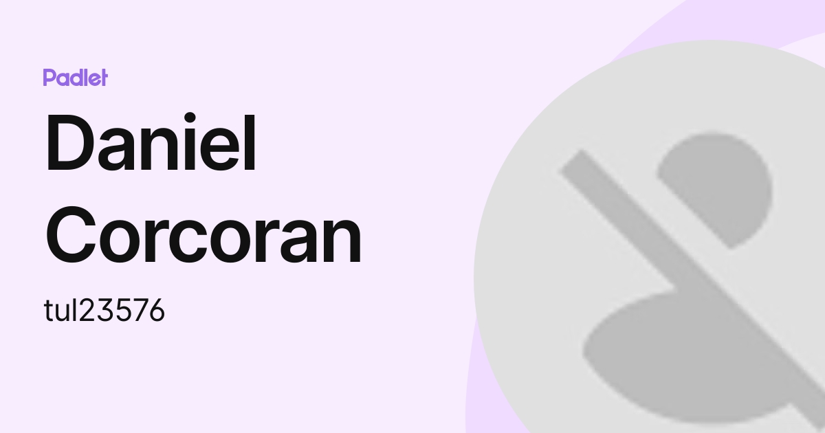 Daniel Corcoran (tul23576) profile | Padlet