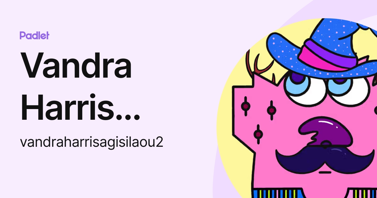 Vandra Harris Agisilaou (vandraharrisagisilaou2) profile | Padlet