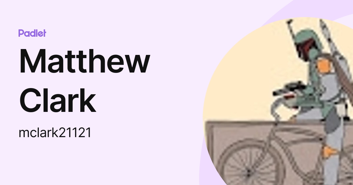 Matthew Clark (mclark21121) profile | Padlet