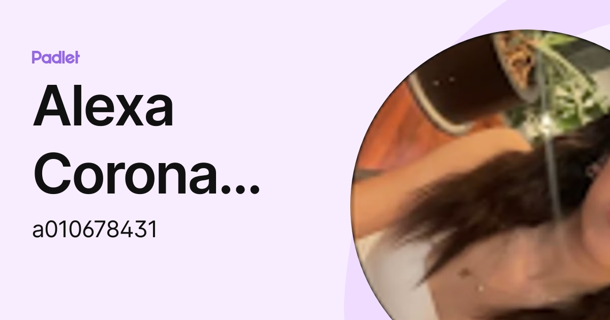 Alexa Corona (TEC) (a010678431) profile | Padlet