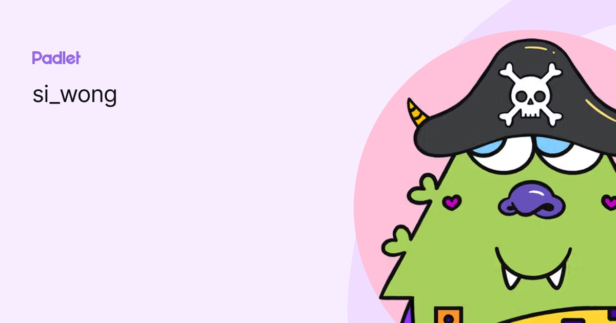 Si Wong Profile Padlet