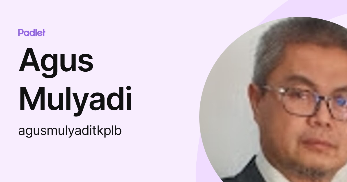 Agus Mulyadi (agusmulyaditkplb) profile | Padlet