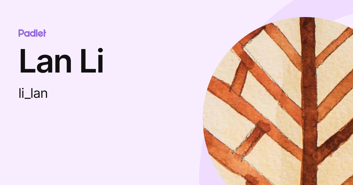 Lan Li (li_lan) profile | Padlet