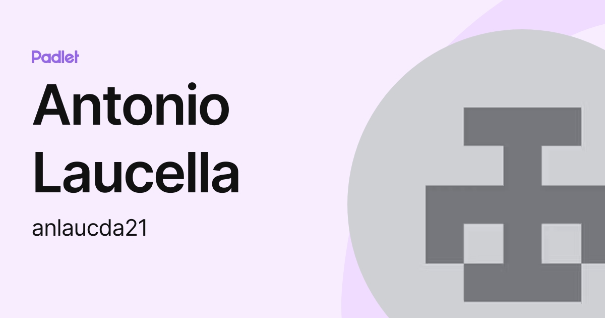 Antonio Laucella (anlaucda21) profile | Padlet