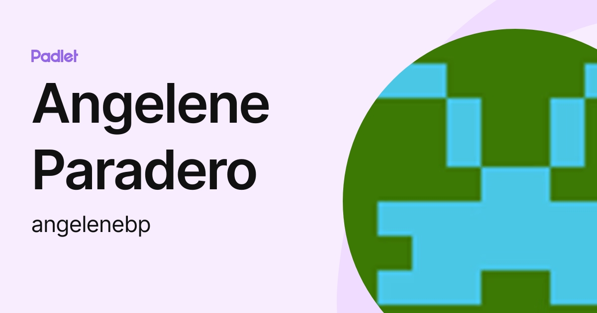Angelene Paradero (angelenebp) profile | Padlet