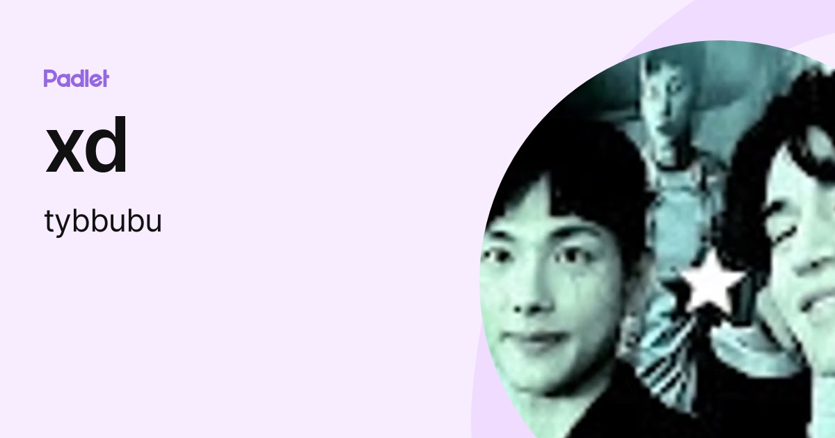 xd (tybbubu) profile | Padlet