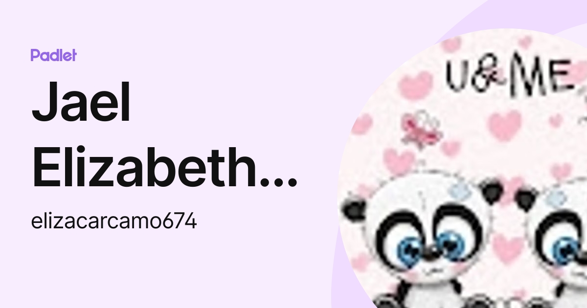 Jael Elizabeth Justiniano Cárcamo (elizacarcamo674) profile | Padlet