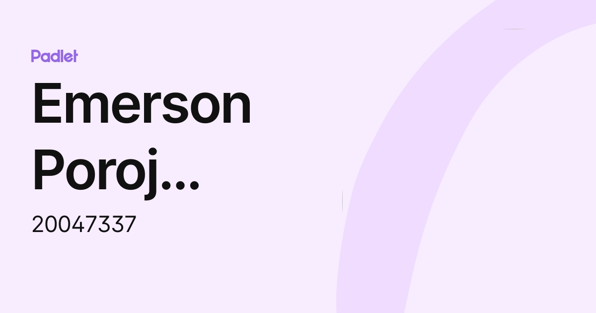 Emerson Poroj Cuyuch (20047337) profile | Padlet