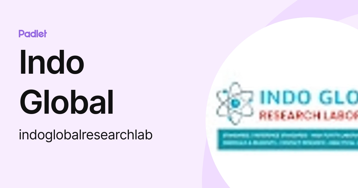 Indo Global (indoglobalresearchlab) profile | Padlet