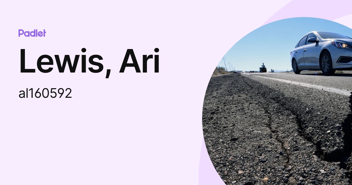 Lewis, Ari (al160592) profile | Padlet