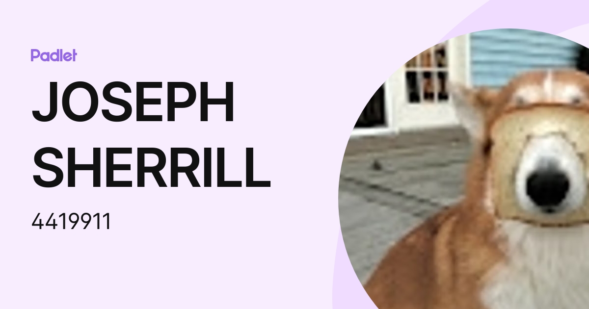 JOSEPH SHERRILL (4419911) profile | Padlet