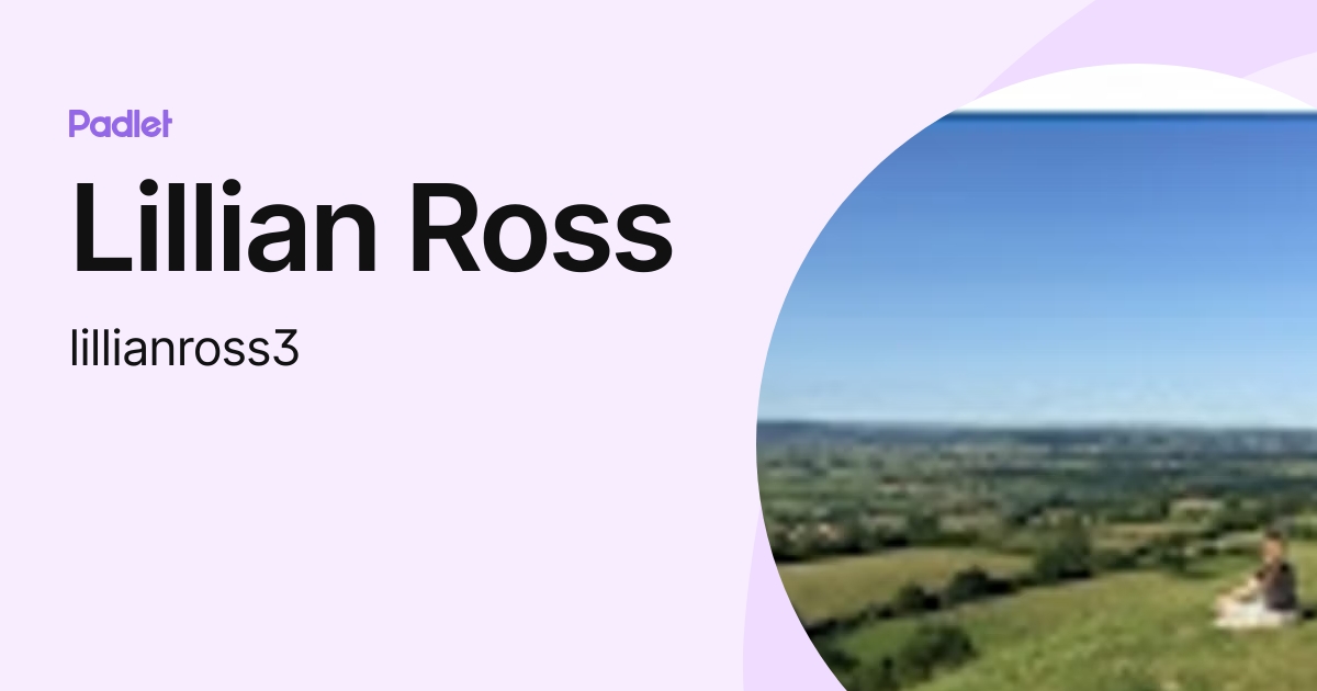 Lillian Ross (lillianross3) profile | Padlet