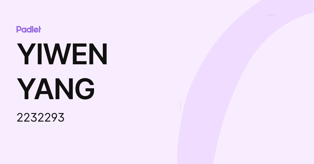 YIWEN YANG (2232293) profile | Padlet