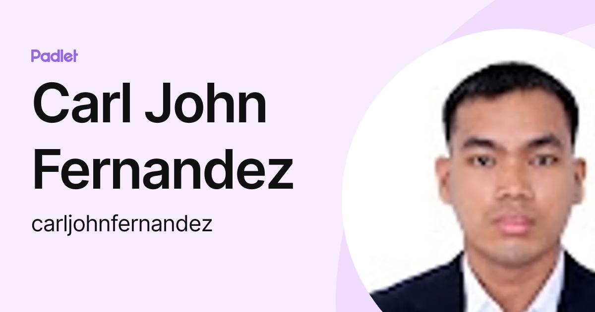 Carl John Fernandez (carljohnfernandez) profile | Padlet