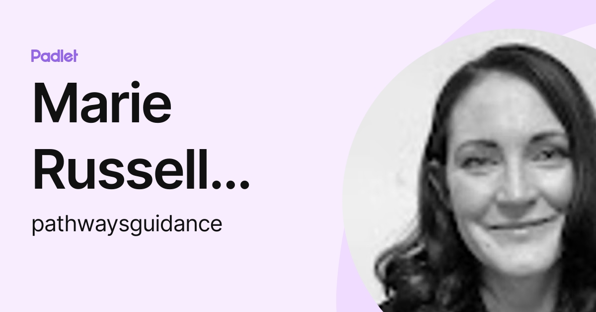 Marie Russell (Pathways Guidance) (pathwaysguidance) profile | Padlet