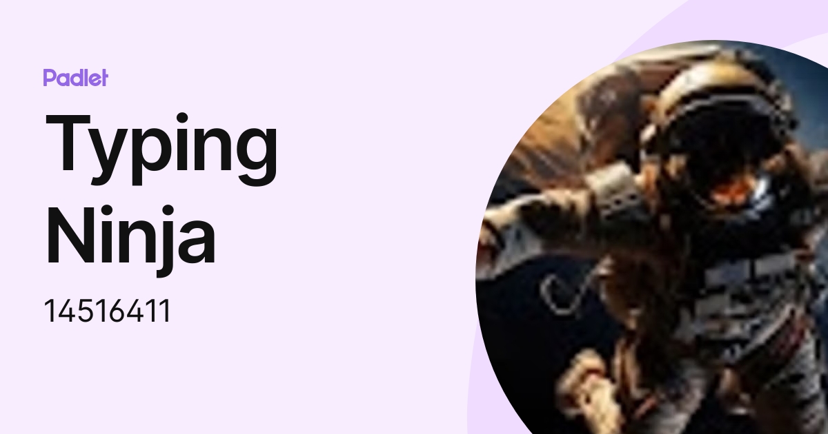 Typing Ninja (14516411) profile | Padlet