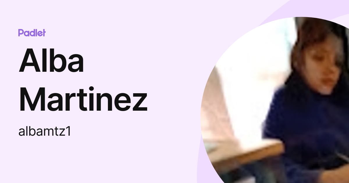 Alba Martinez (albamtz1) profile | Padlet