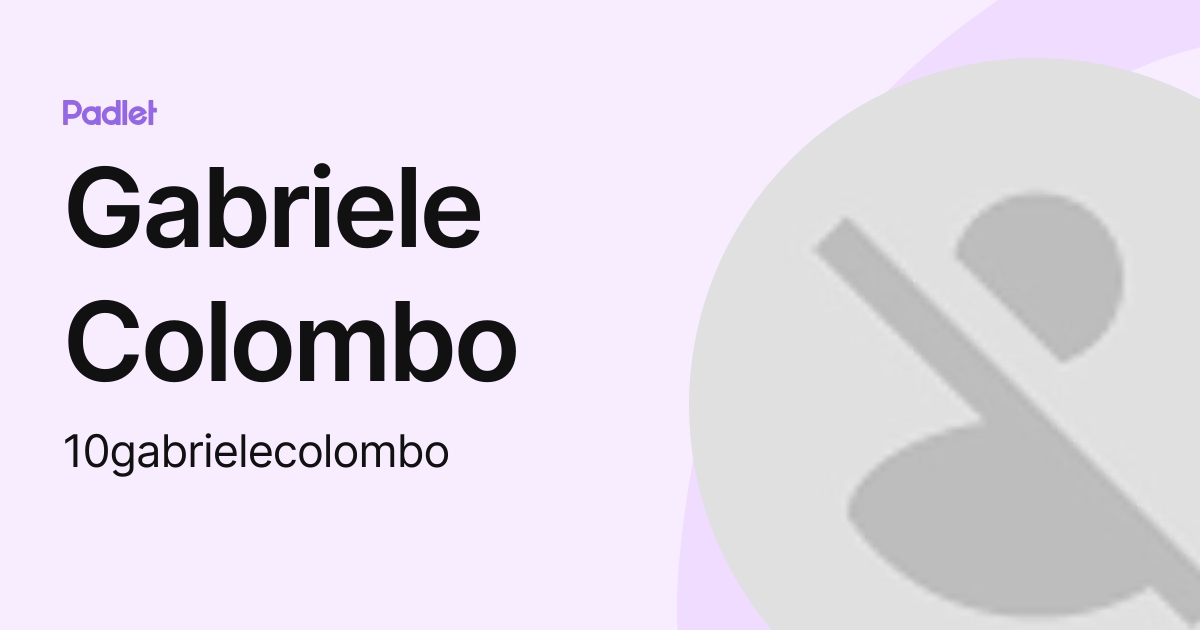 Gabriele Colombo (10gabrielecolombo) profile | Padlet
