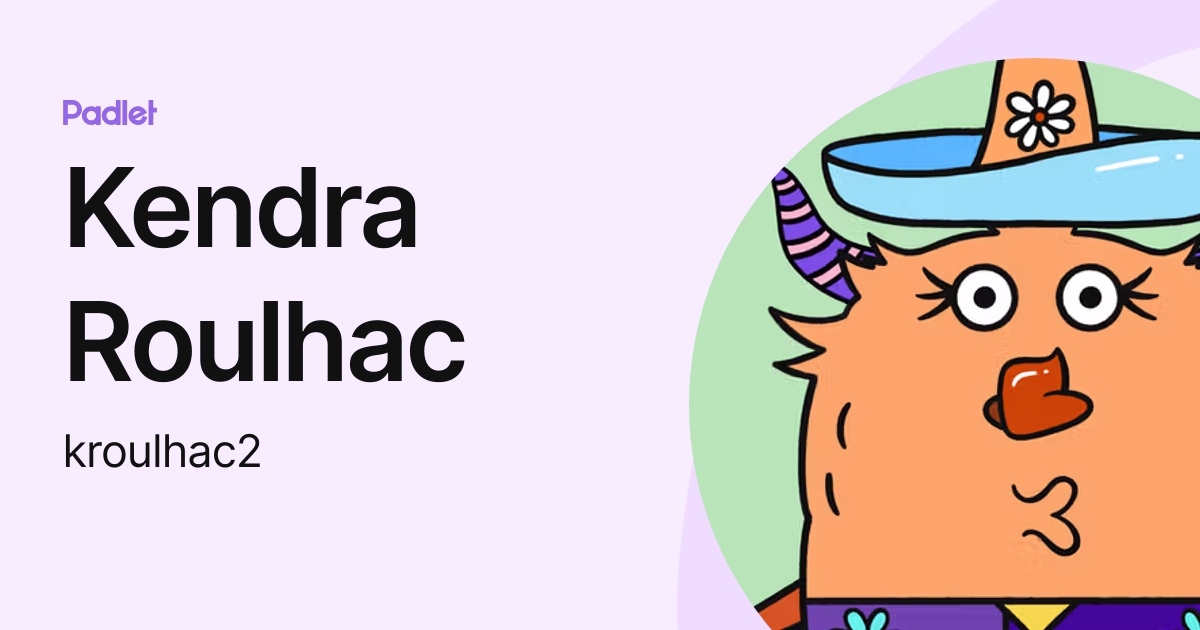 Kendra Roulhac (kroulhac2) profile | Padlet