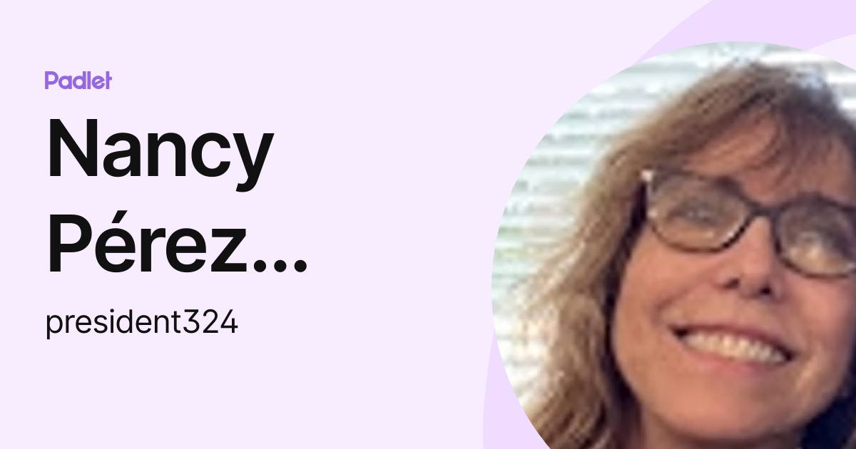 Nancy Pérez CLTA President (president324) profile | Padlet