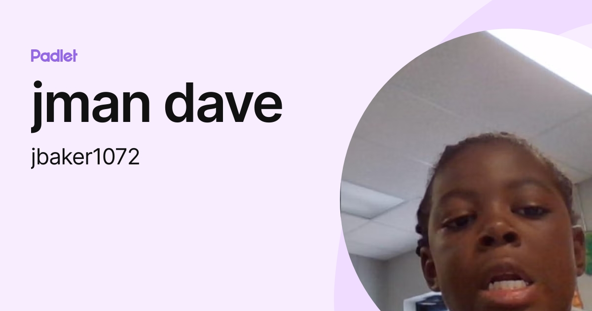 jman dave (jbaker1072) profile | Padlet