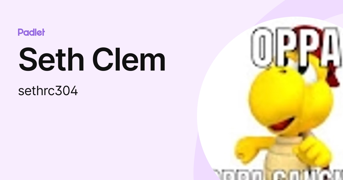 Seth Clem (sethrc304) profile | Padlet