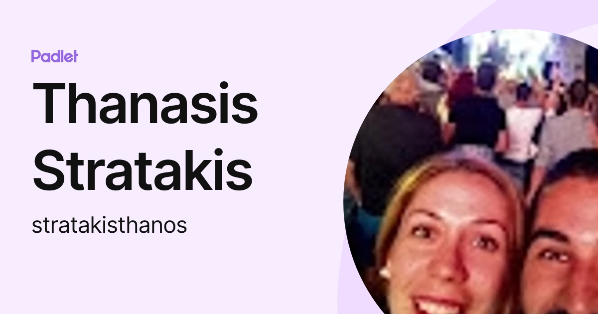 Thanasis Stratakis (stratakisthanos) profile | Padlet