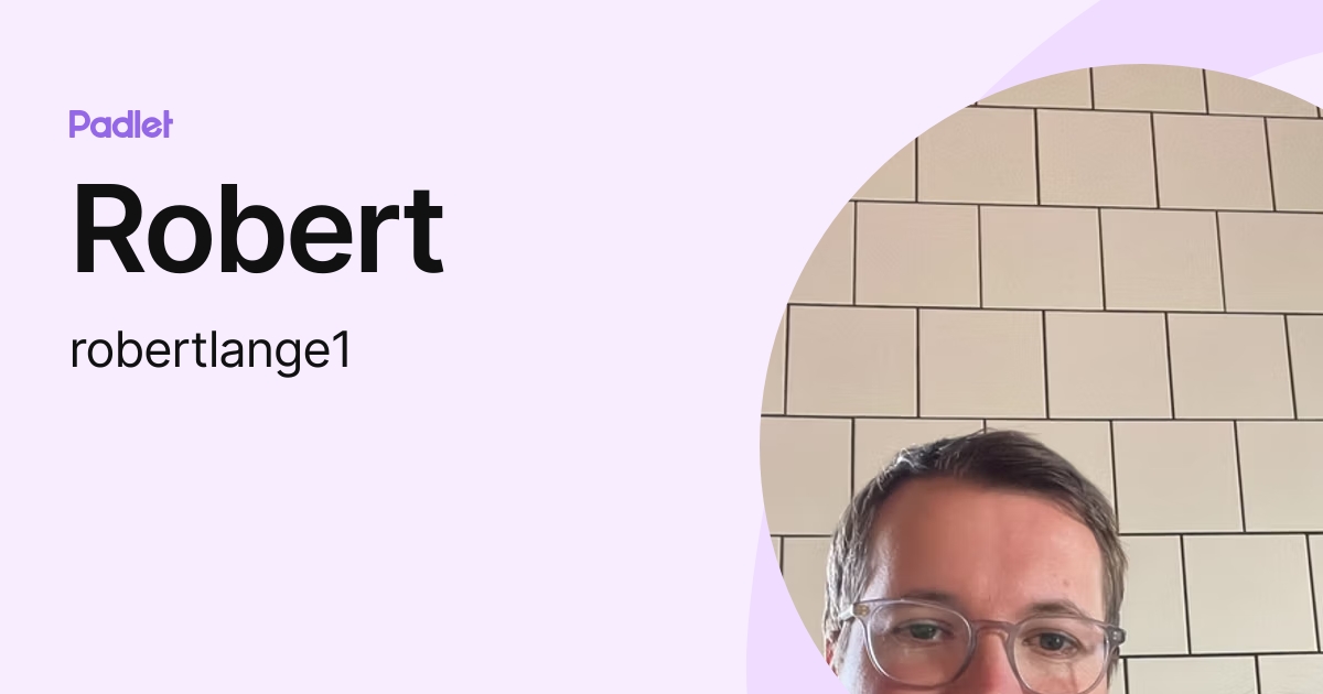 Robert Robertlange1 Profile Padlet