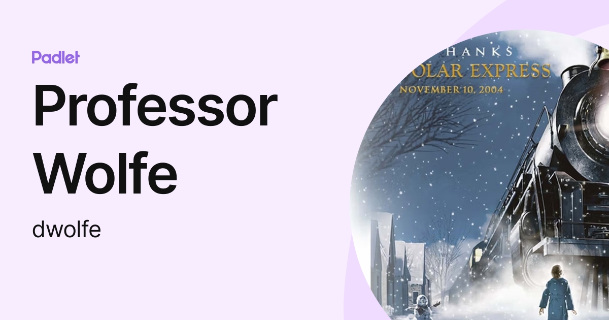 Professor Wolfe (dwolfe) profile | Padlet