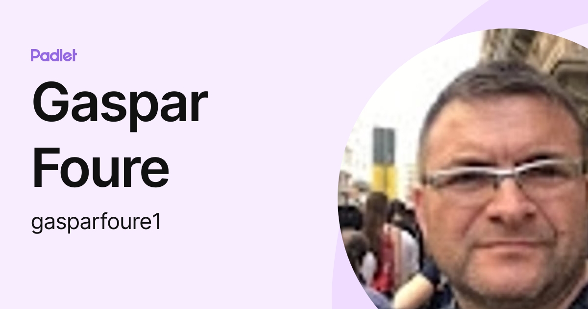Gaspar Foure (gasparfoure1) profile | Padlet