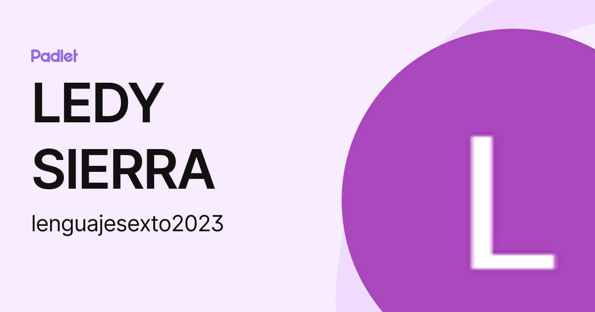 LEDY SIERRA (lenguajesexto2023) profile | Padlet